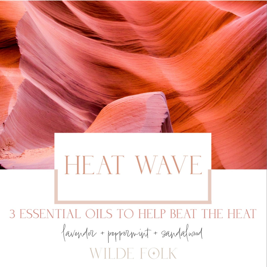 3 Essential Oils to Beat the Heat – Wilde Folk